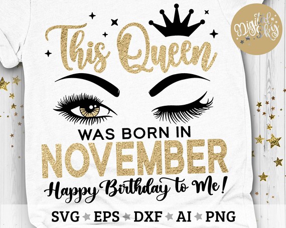 This Queen Was Born in November Svg November Queen SVG | Etsy UK