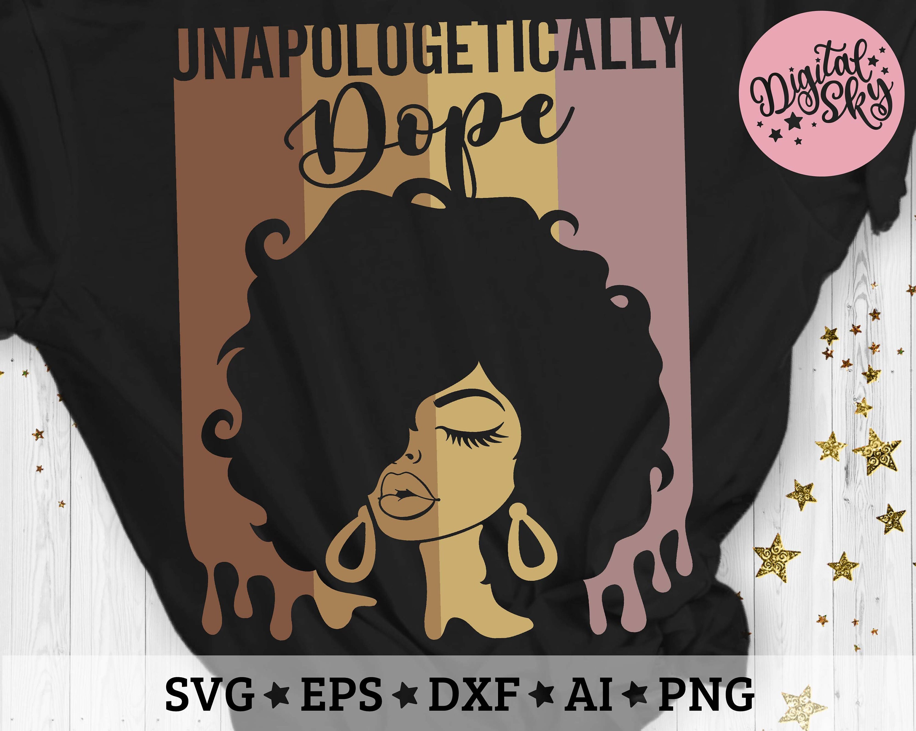 Unapologetically Dope Svg Black Woman Svg Black Quote Svg Etsy