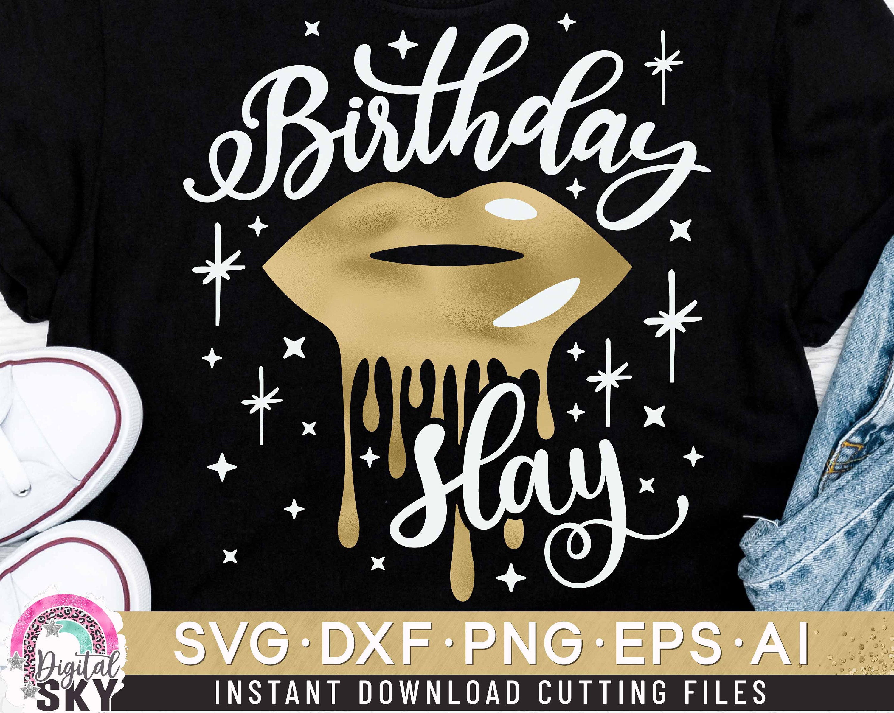 Cumpleaños Slay Lips Svg Cumpleaños Svg Gotas de cumpleaños - Etsy México