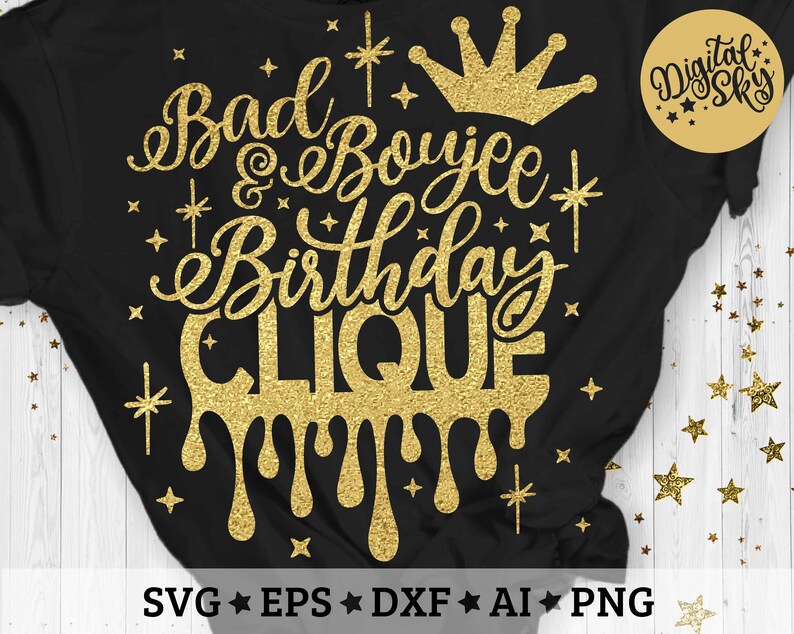 Bad and Boujee Birthday Clique Svg Birthday Drip Svg - Etsy