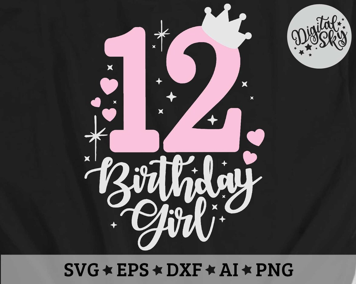 12 Birthday Svg 12th Birthday Girl Svg Crown Number Svg | Etsy