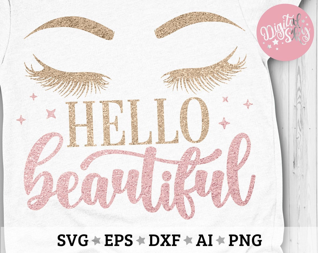 Hello Beautiful SVG Makeup SVG File Eye Lashes Eyebrows Svg - Etsy