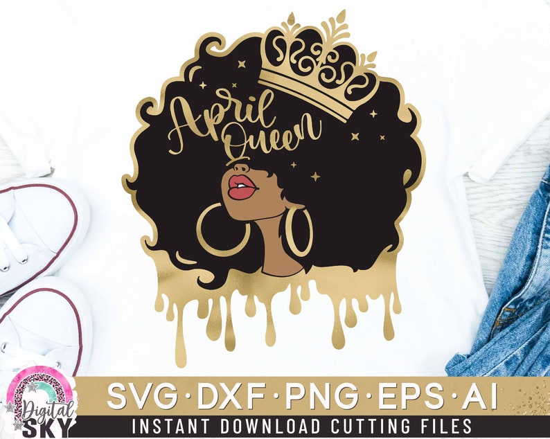 April Queen Svg Afro Girl Svg Afro Queen Svg Birthday Drip - Etsy