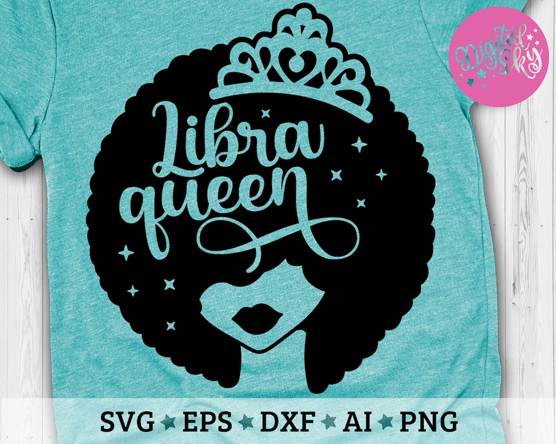 Libra Queen Svg Birthday Queen Svg Black Women Svg Afro - Etsy