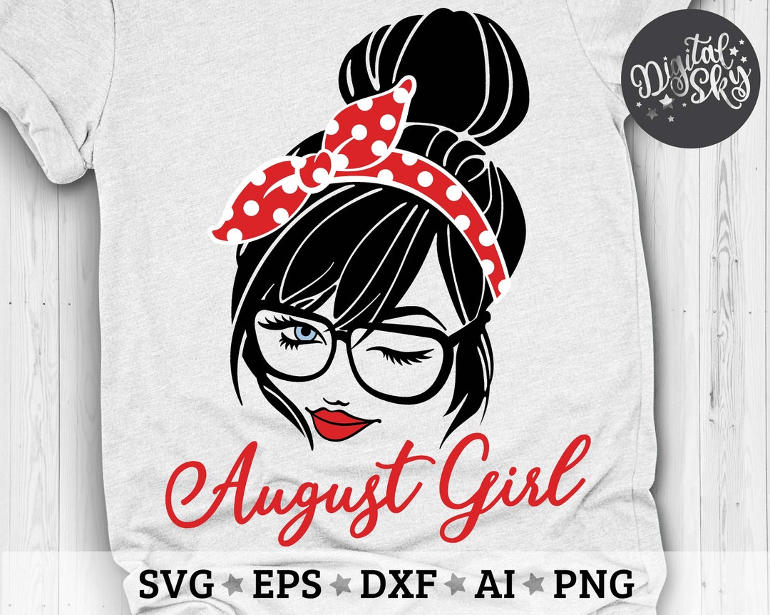 August Girl Svg, August Birthday Svg, Eye Lashes Girl Svg, Face Eye ...