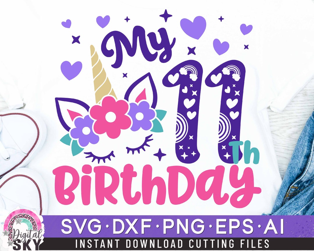 My 11th Birthday Svg, Eleven Birthday Svg, Unicorn Birthday Svg ...