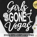 Girls Gone Vegas Svg Las Vegas Trip Svg Girls Trip Svg Cut - Etsy
