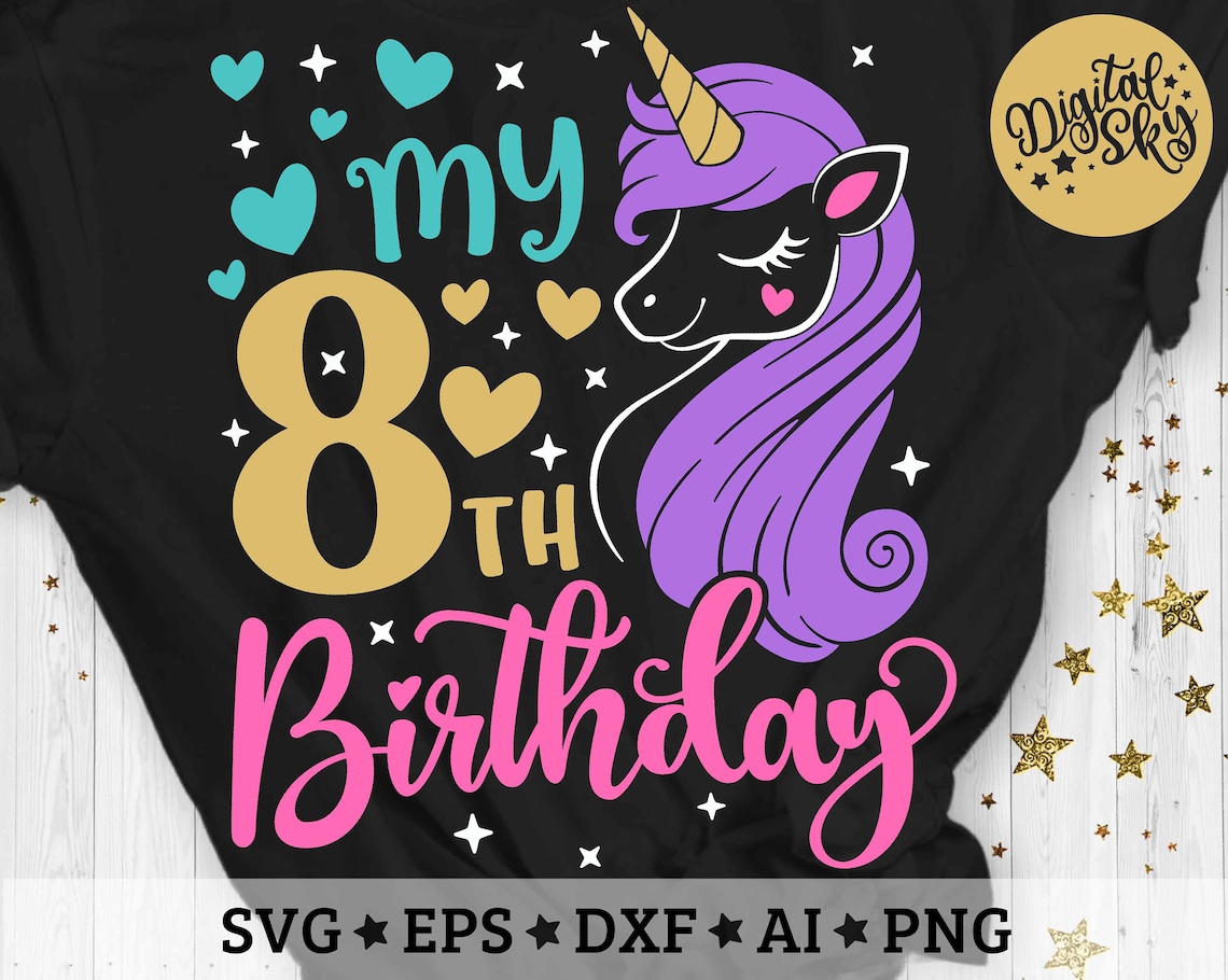 My 8th Birthday Svg Eighth Bday Svg Unicorn Birthday Svg - Etsy