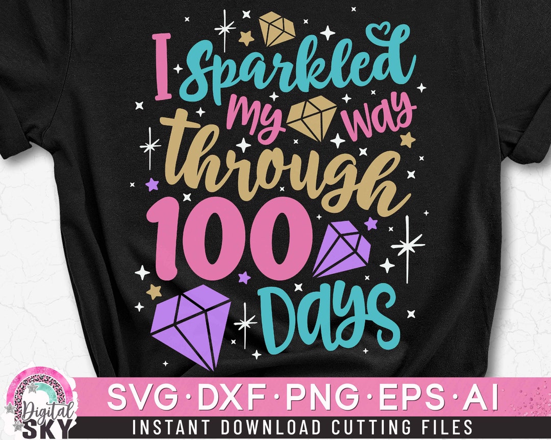 I Sparkled My Way Through 100 Days Svg, 100 Magical Days of School Svg ...