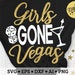 Girls Gone Vegas Svg Las Vegas Trip Svg Girls Trip Svg Cut - Etsy