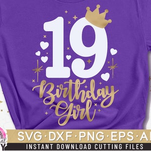 19 Birthday Svg, 19th Birthday Girl Svg, Number Nineteen Svg, Crown ...