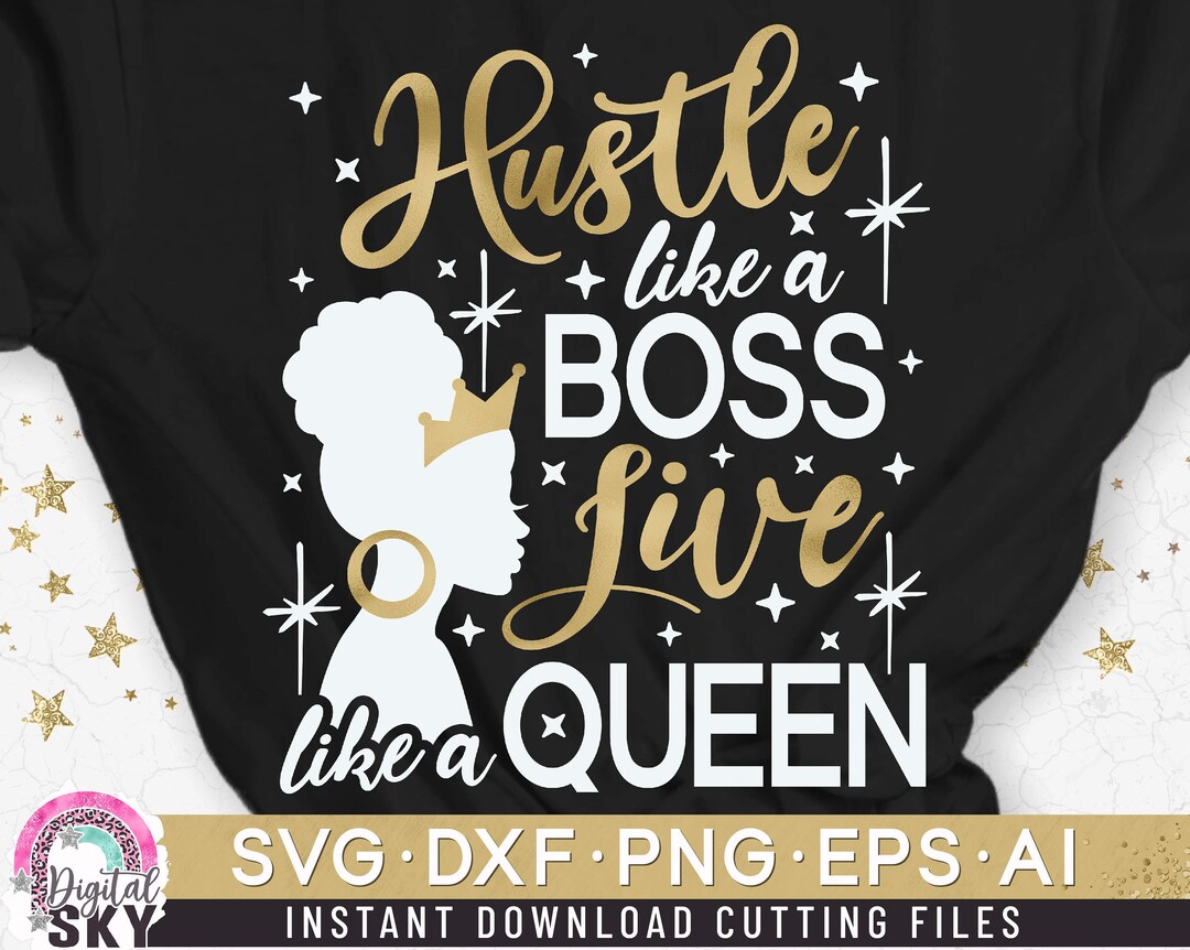 Hustle Like a Boss Live Like a Queen Svg, Boss Babe Svg, Boss Lady Svg ...