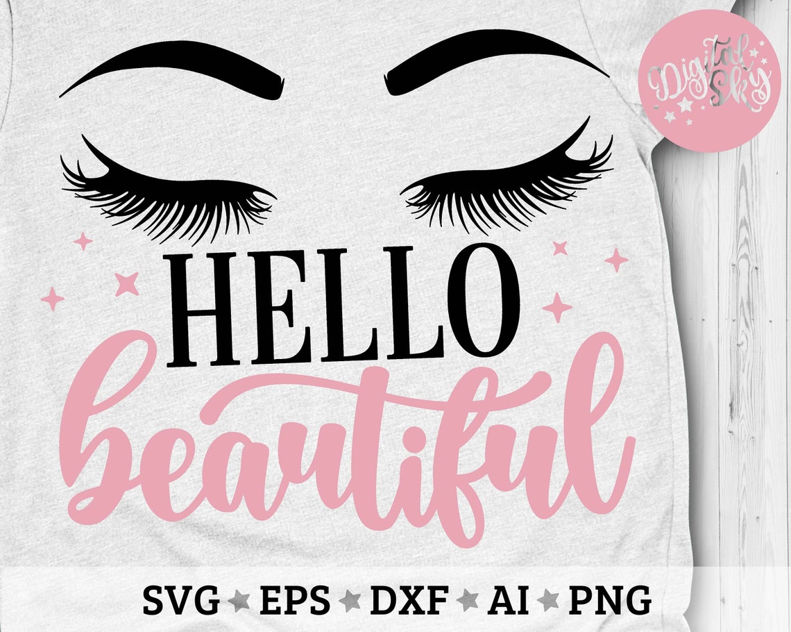 Hello Beautiful SVG Makeup SVG File Eye Lashes Eyebrows Svg | Etsy