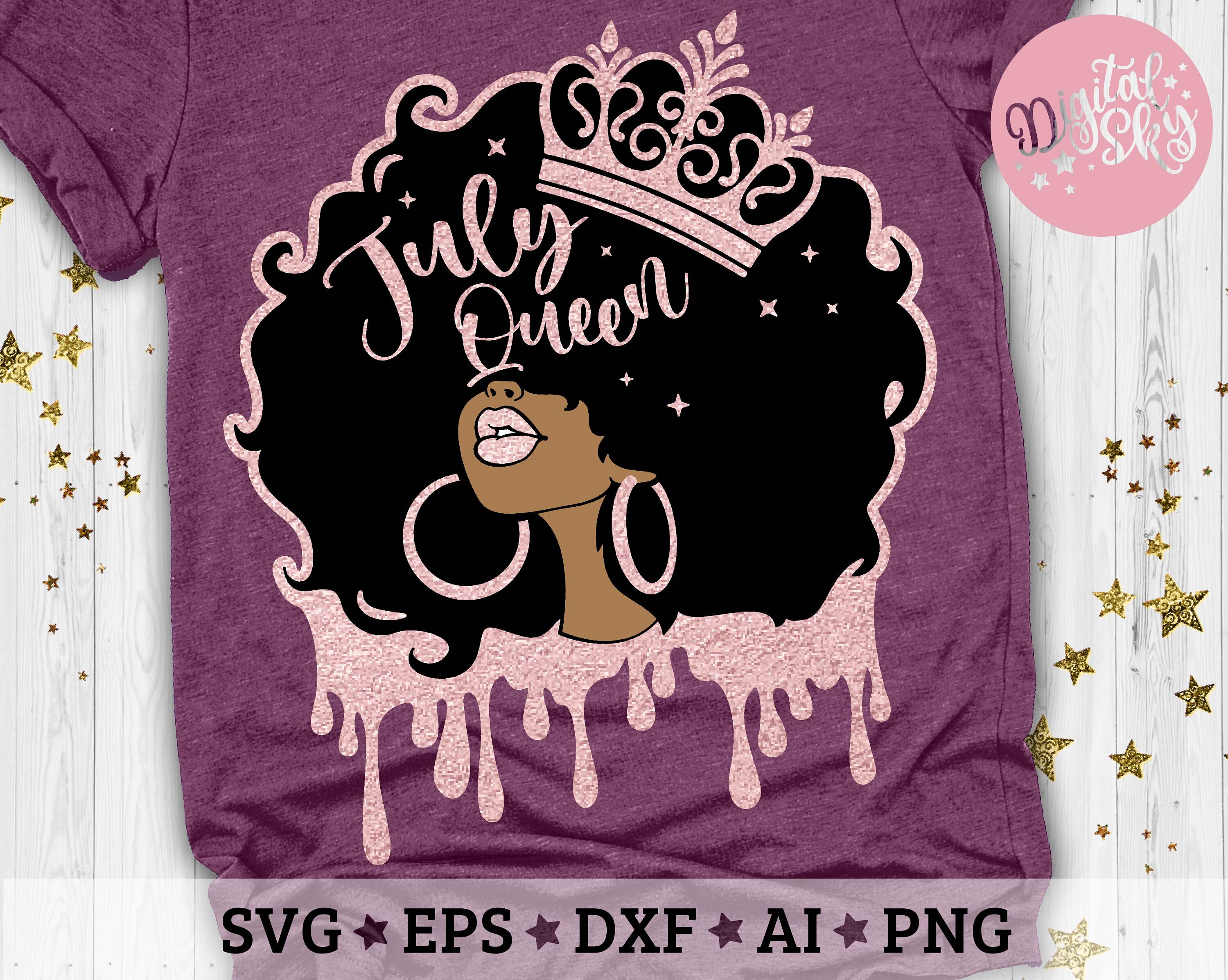 July Queen Svg Afro Girl Svg Afro Queen Svg Birthday Drip | Etsy