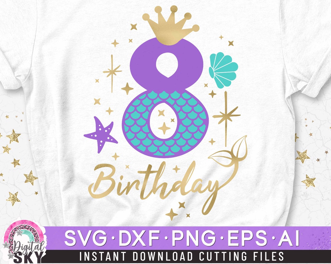 Mermaid 8th Birthday Svg, Eight Mermaid Number Svg - Etsy