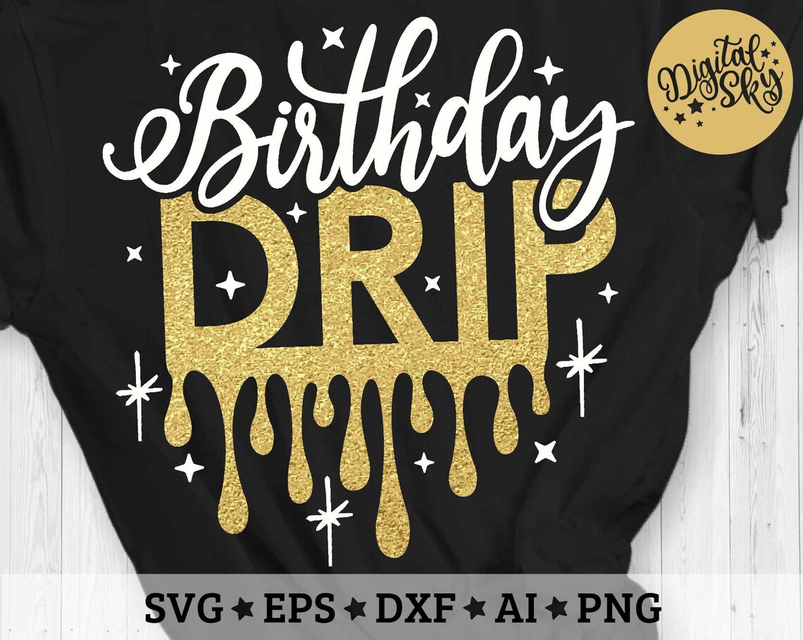 Birthday Drip Svg Birthday Svg Birthday Princess Svg | Etsy