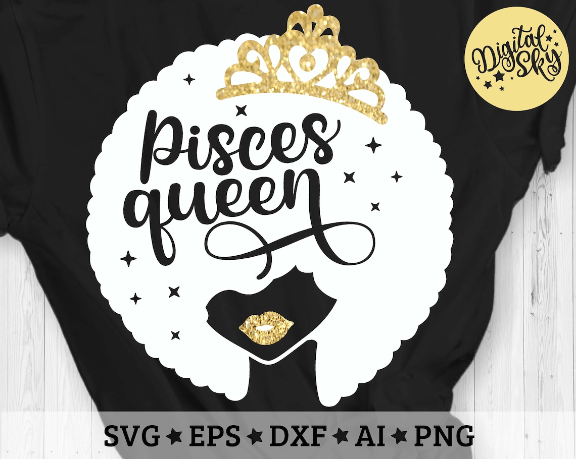 Pisces Queen Svg Birthday Queen Svg Black Women Svg Afro | Etsy