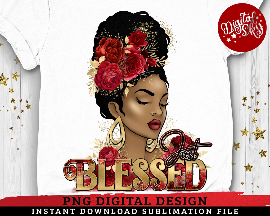 Just Blessed PNG Black Woman Religious PNG She is Strong - Etsy