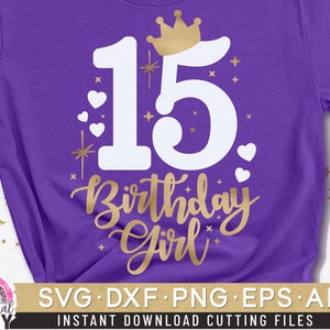 15 Birthday Svg, 15th Birthday Girl Svg, Number Fifteen Svg, Crown ...