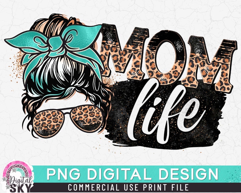 Mom Life Messy Bun Leopard Png Print File For Sublimation Or Etsy