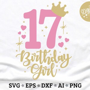 17 Birthday Svg, 17th Birthday Girl Svg, Number Seventeen Svg, Crown ...