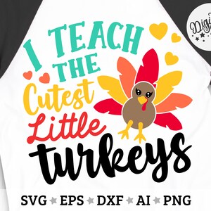 I Teach the Cutest Little Turkeys Svg Thanksgiving Teacher | Etsy