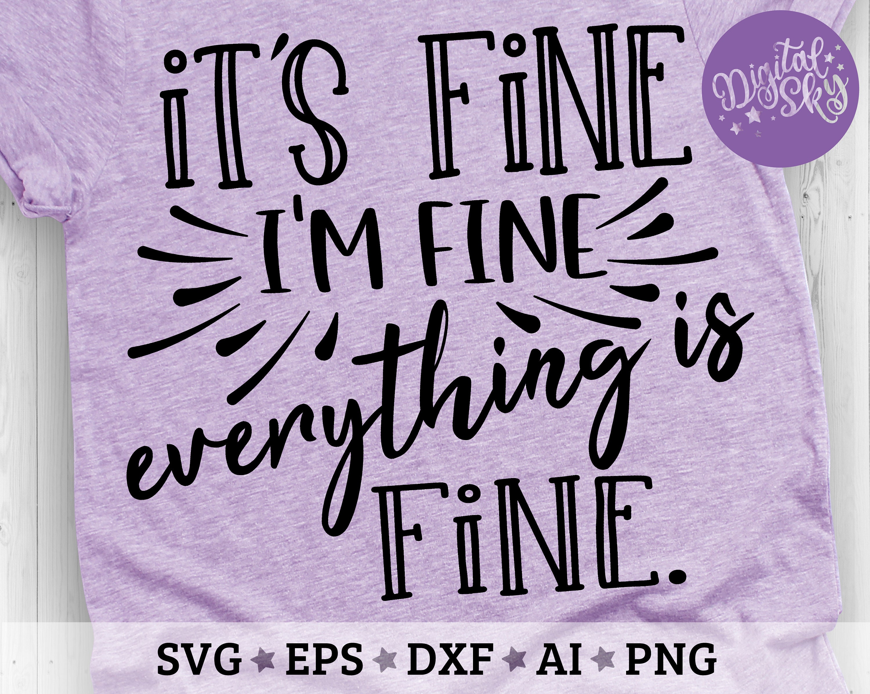 I'm Fine It's Fine Everything is Fine Svg Funny - Etsy