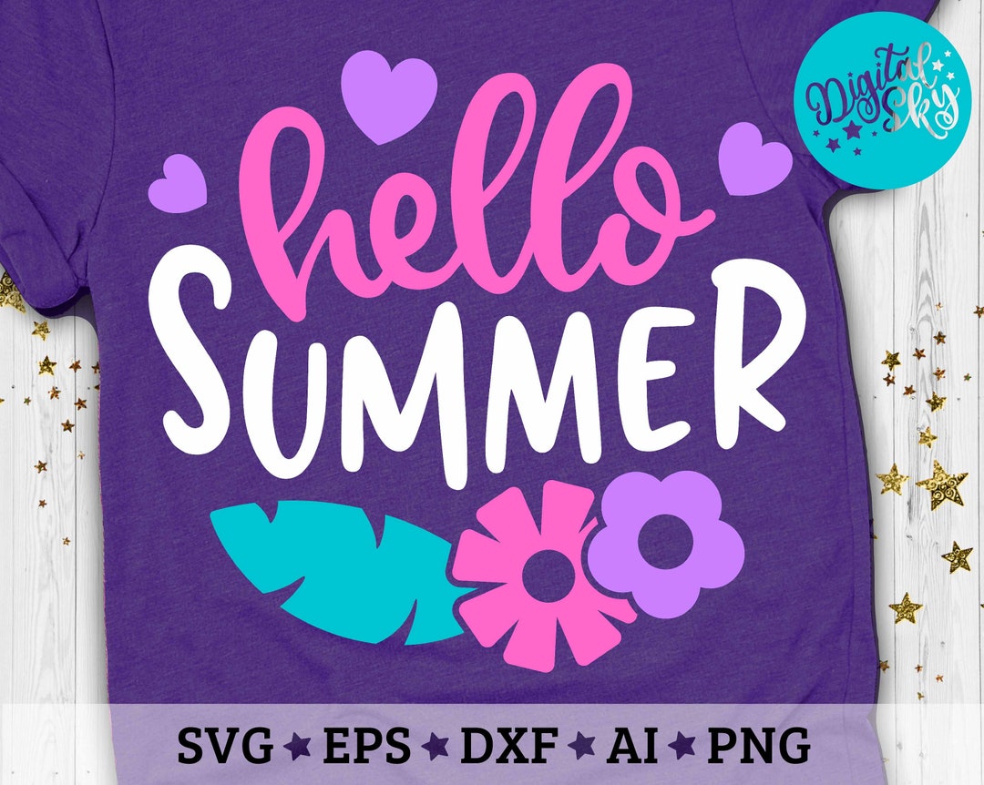 Hello Summer Svg, Summer Svg, Layered Cut File Svg, Dxf, Png, Eps, Cut ...