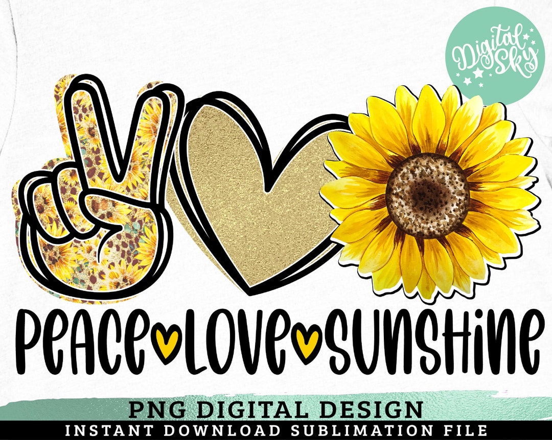 Peace Love Sunshine PNG, Sublimation Print, Direct Print File, Summer ...