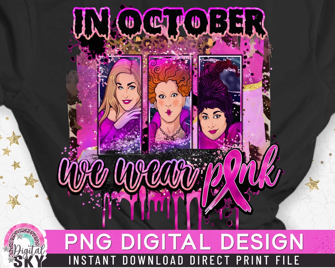 In October We Wear Pink PNG, Hocus Pocus PNG, Halloween Sublimation ...
