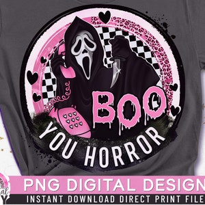 Boo You Horror PNG, Horror Ghost Sublimation, Halloween Transfer ...