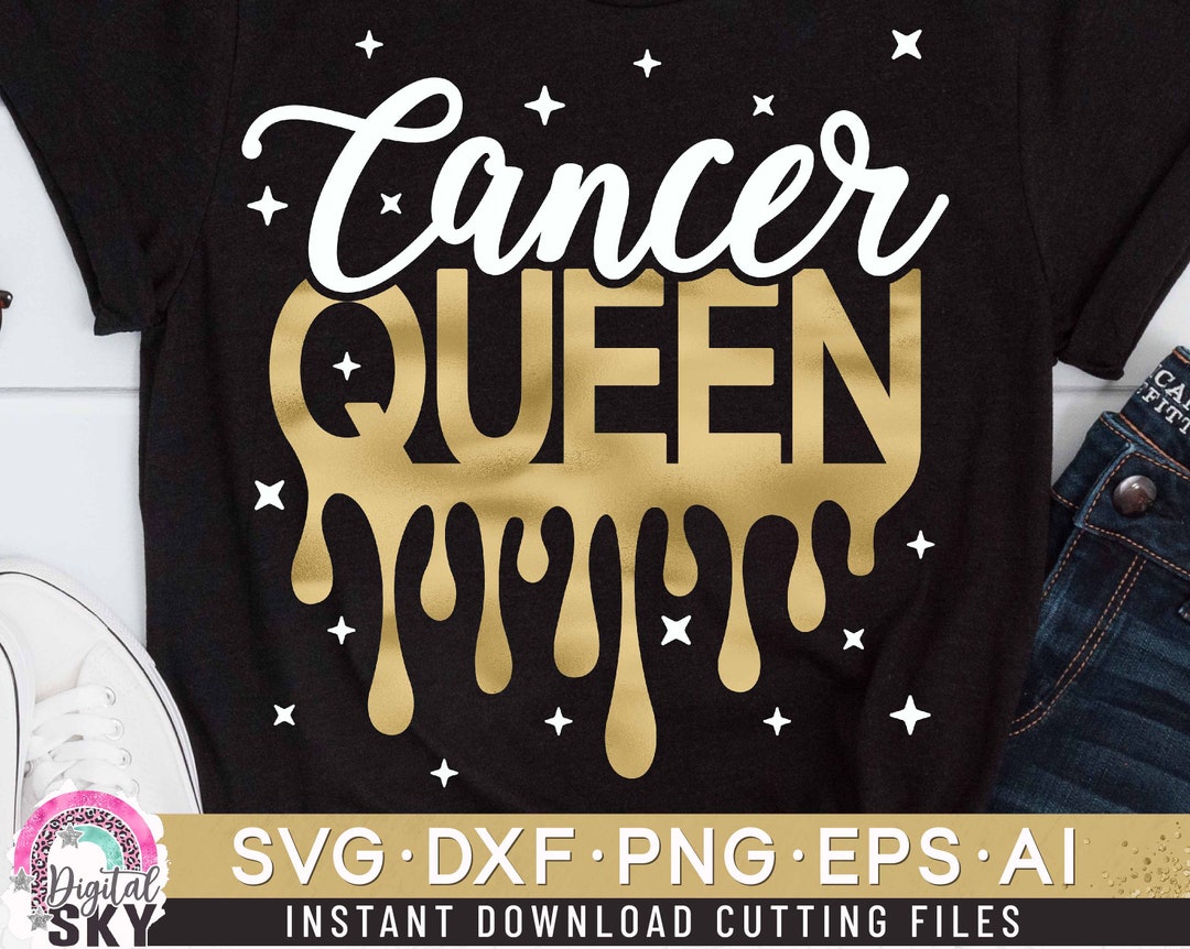 Cancer Queen Svg, Birthday Queen Svg, Birthday Drip Svg, Cut File Svg ...