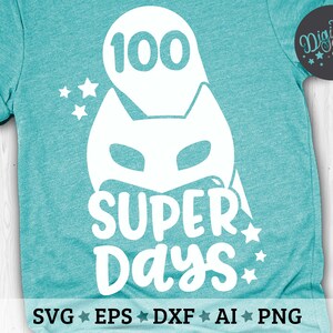 100 Super Days Svg, Super Days of School Svg, Superhero 100 Days Svg ...