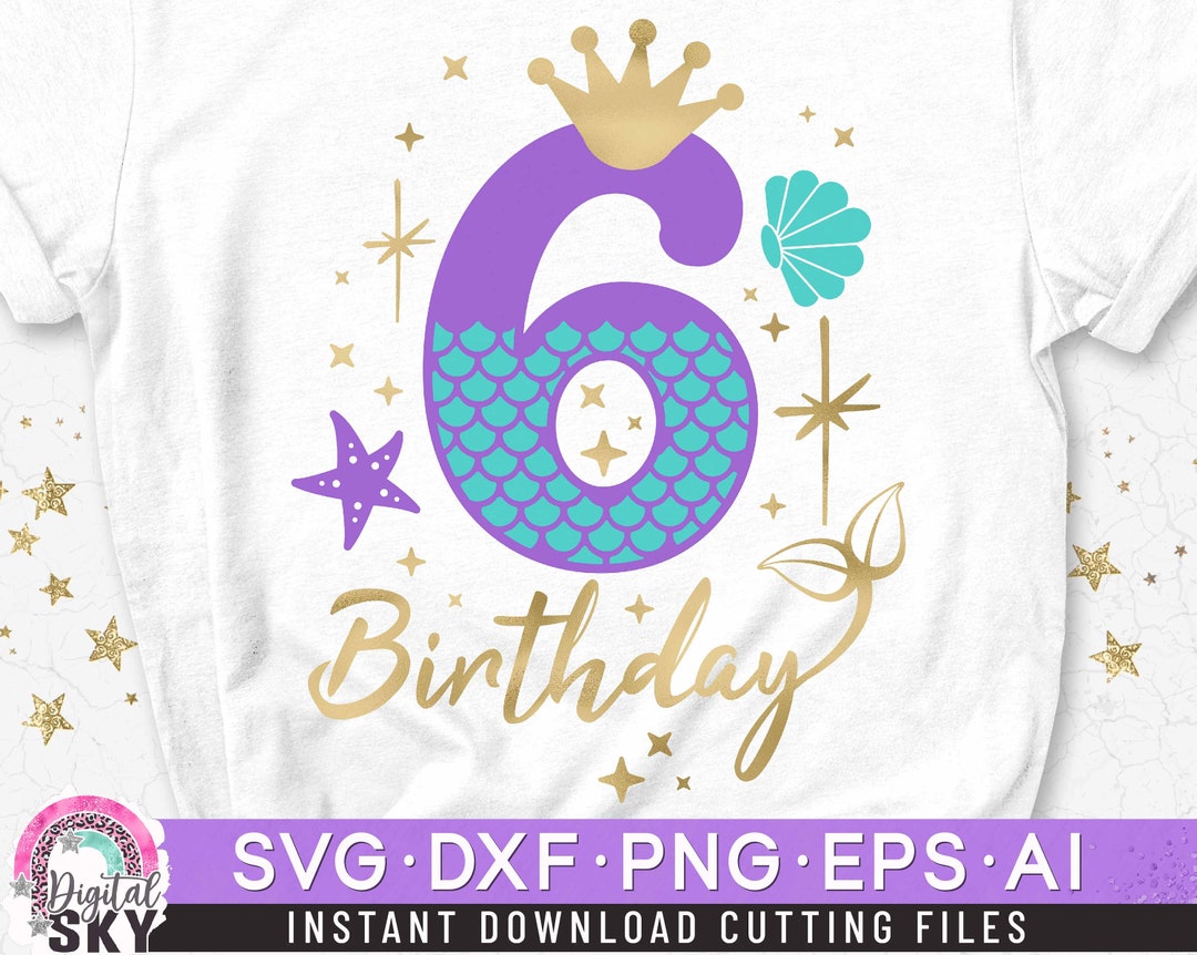 Mermaid 6th Birthday Svg, Six Mermaid Number Svg - Etsy