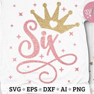 Six Birthday Svg, Sixth Birthday Svg, 6th Birthday Svg, Number Six Svg ...