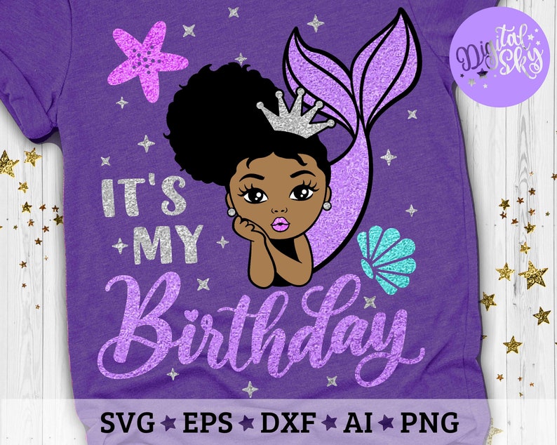 Its My Birthday Svg Birthday Girl Svg Mermaid Birthday Svg Etsy