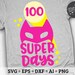 100 Super Days Svg Super Days of School Svg Superhero 100 - Etsy