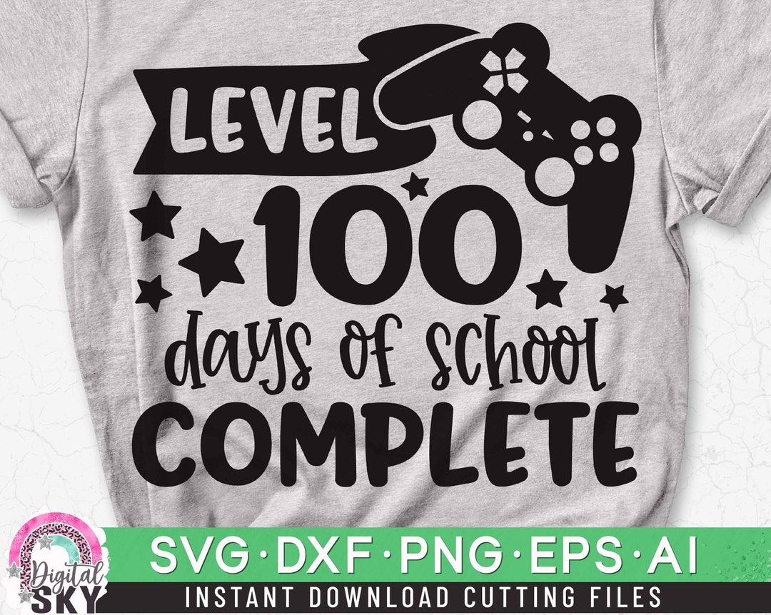 Level 100 Days of School Complete Svg, Gaming 100 Days Svg, Game on Svg ...