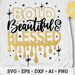 Bold Beautiful and Blessed Svg Black Women Svg Afro Girl - Etsy