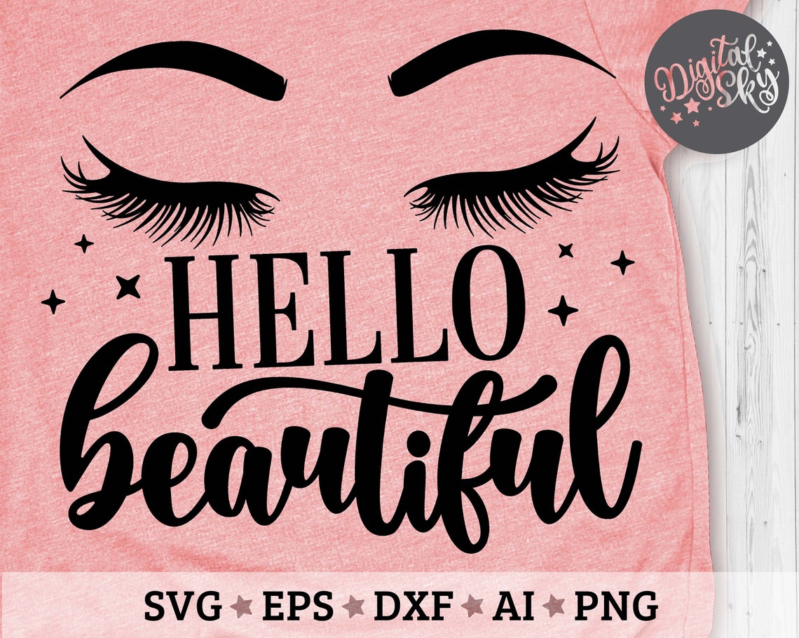 Hello Beautiful SVG Makeup SVG File Eye Lashes Eyebrows Svg | Etsy