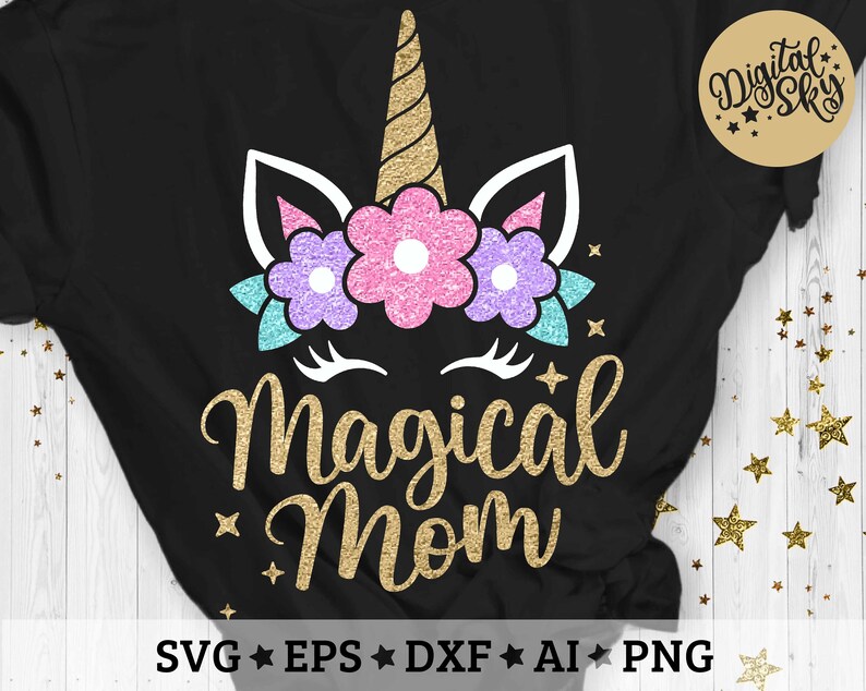 Magical Mom Svg Unicorn Mom Svg Layered Cut File Svg Dxf - Etsy
