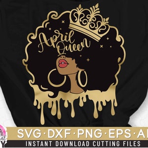 April Queen Svg, Afro Girl Svg, Afro Queen Svg, Birthday Drip Svg, Cut ...