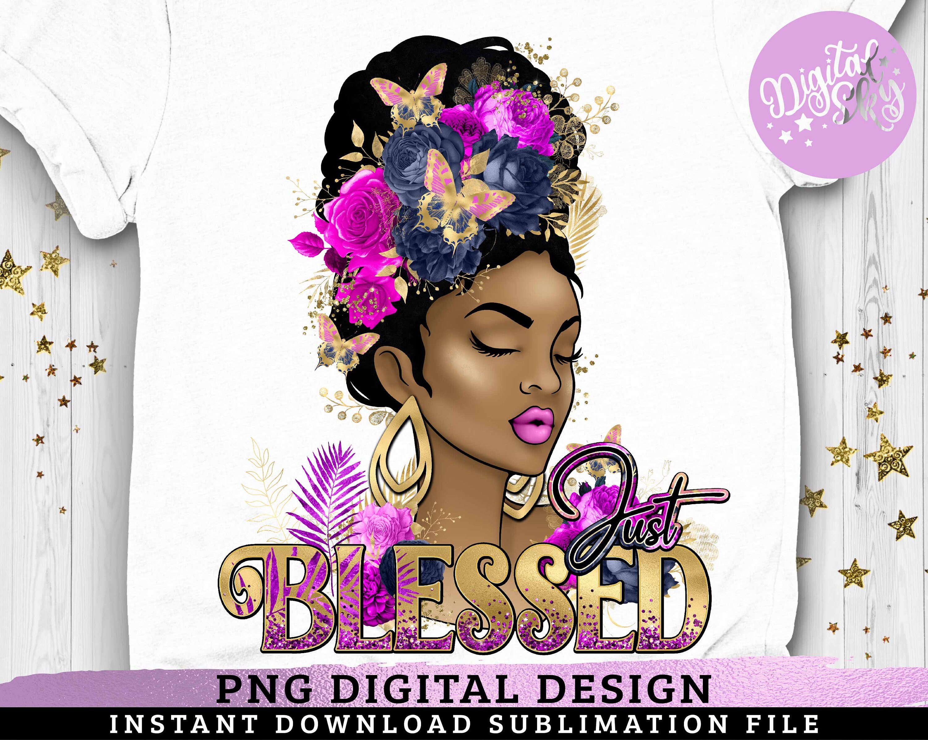 Just Blessed PNG Black Woman Religious PNG She is Strong - Etsy