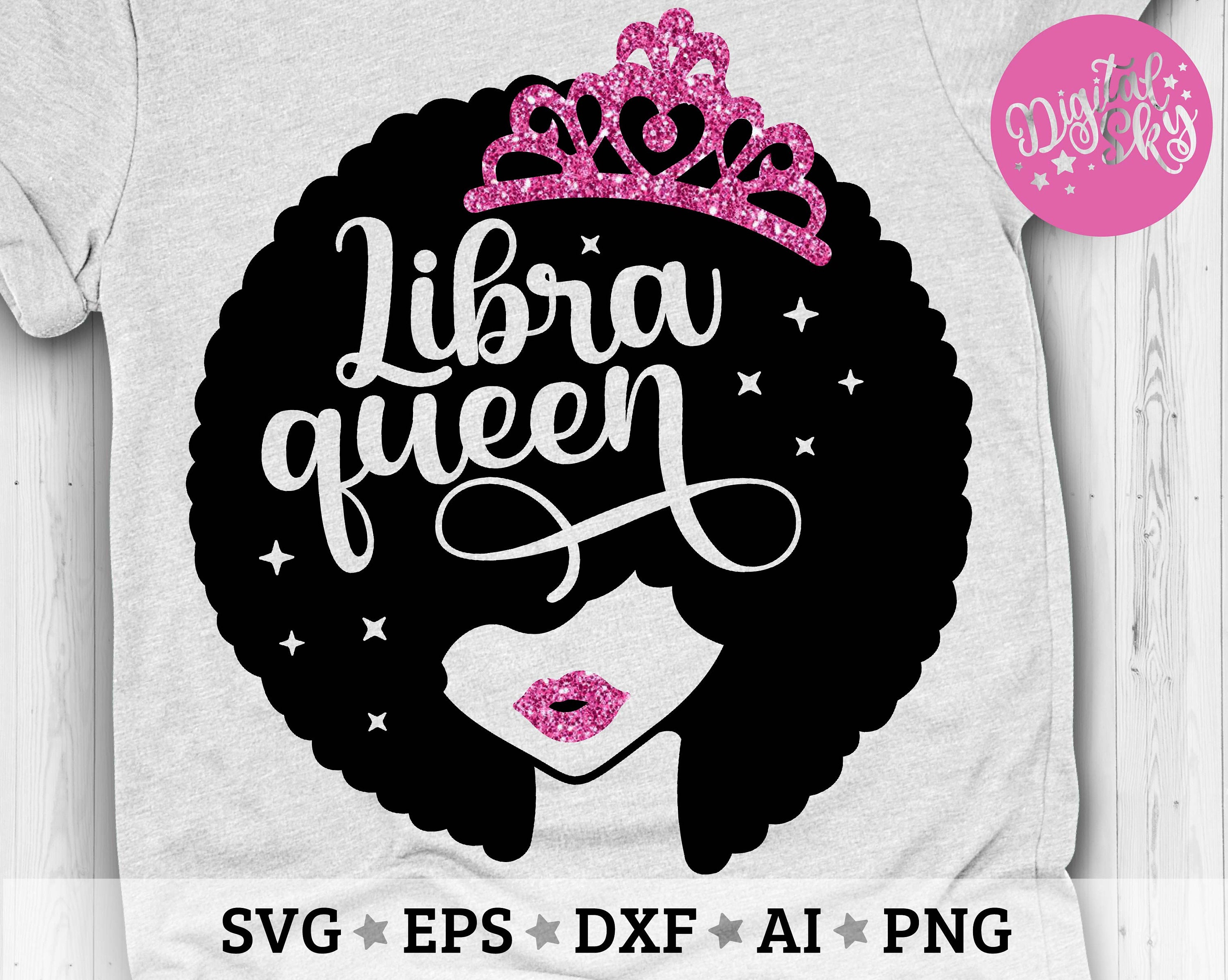 Libra Queen Svg Birthday Queen Svg Black Women Svg Afro | Etsy