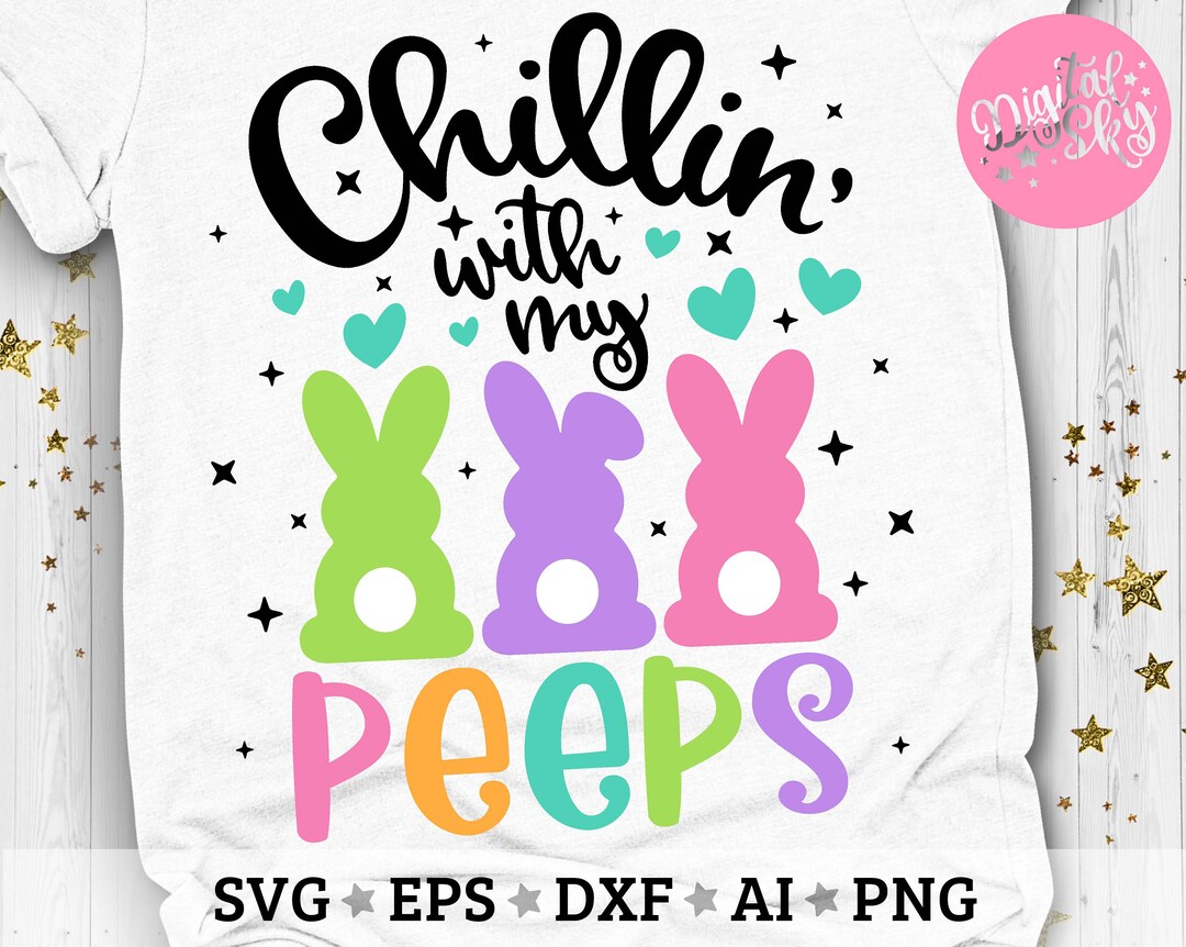 Chillin With My Peeps Svg, Easter Bunny Svg, Bunny Rainbow Svg, Easter ...