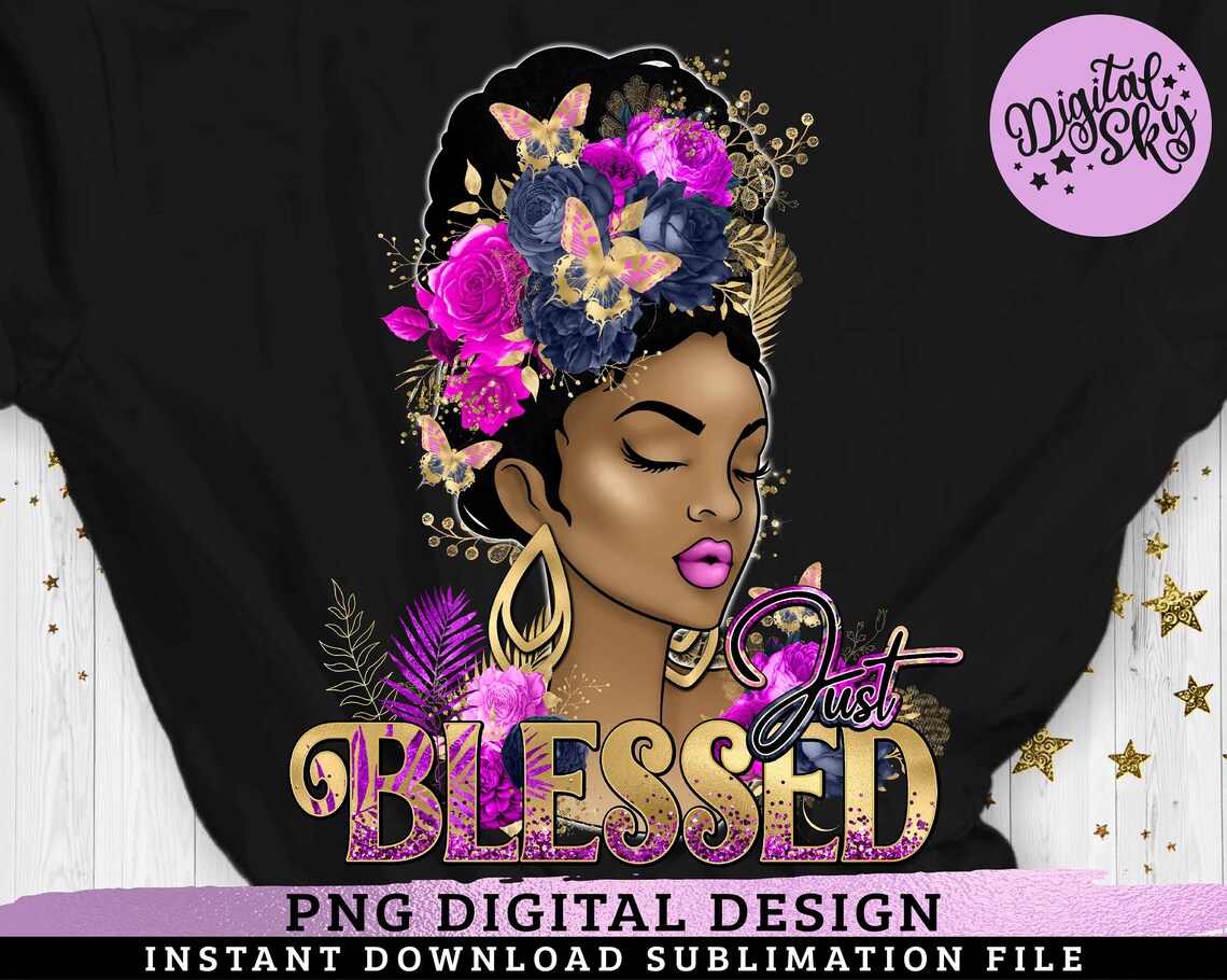 Just Blessed PNG Black Woman Religious PNG She is Strong - Etsy