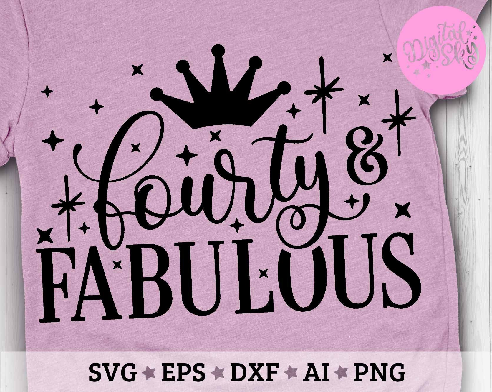 Fourty and Fabulous Svg 40 Birthday Svg 40th Birthday Svg - Etsy
