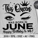 This Queen Was Born in June Svg June Queen SVG Birthday Girl - Etsy