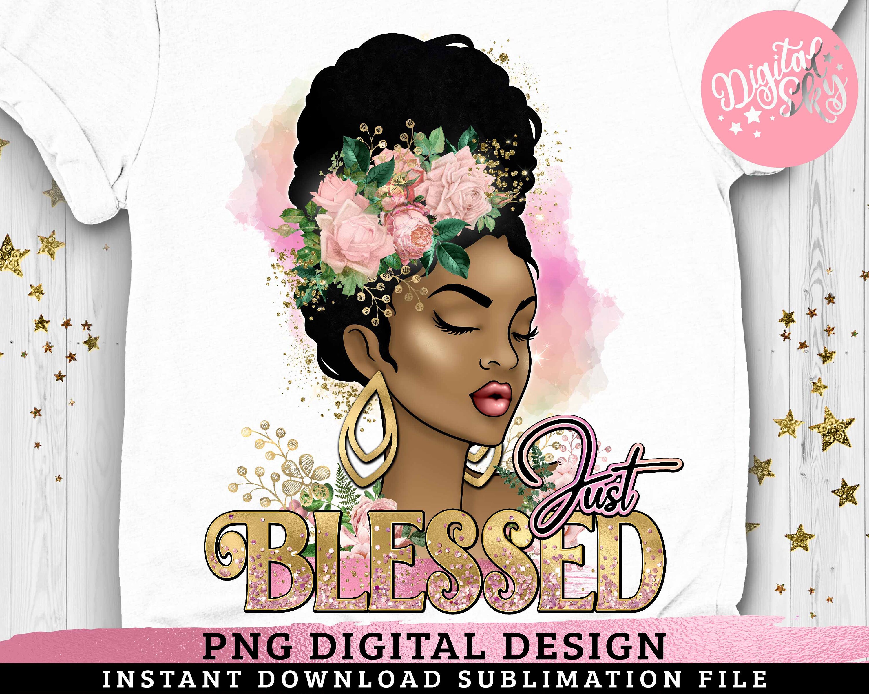 Just Blessed PNG Black Woman Religious PNG She is Strong - Etsy
