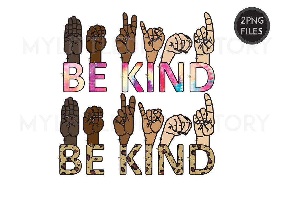 Be Kind Png Download in Two Designs , Be Kind Hand Sign Language ...